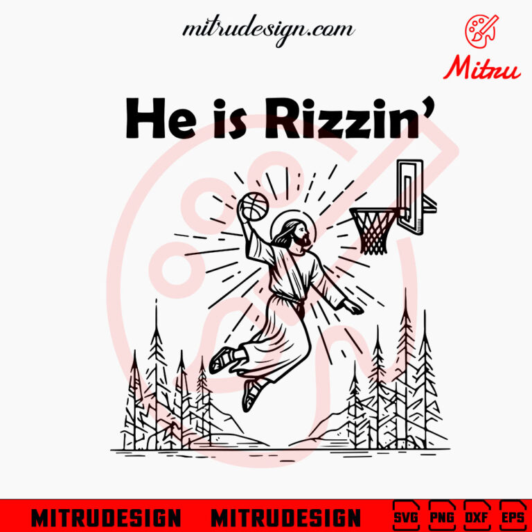 He Is Rizzin SVG, Funny Jesus Basketball SVG, Christian Easter SVG, PNG ...