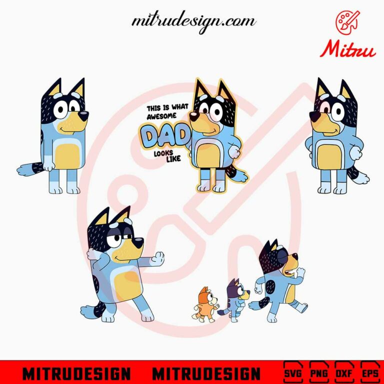 Bluey Dad Bundle SVG, Bandit Heeler SVG, Father Of Bluey SVG, PNG, DXF ...