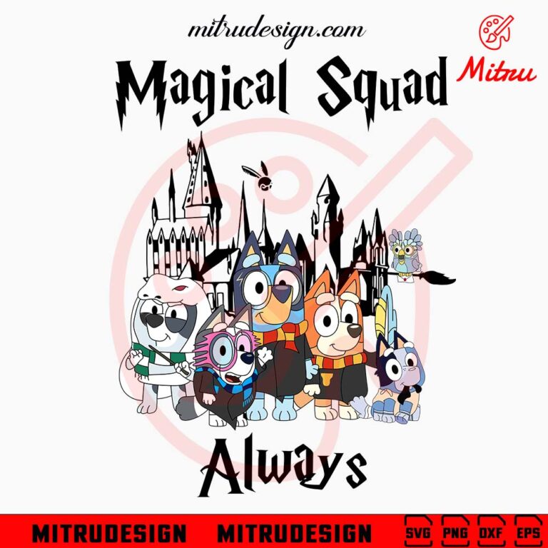 Bluey Harry Potter Magical Squad SVG, Bluey Friends Hogwarts Wizarding ...