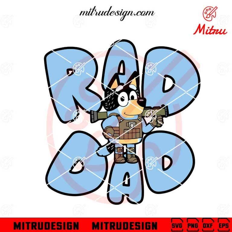 Bluey Rad Dad Military SVG, Funny Bluey Father SVG, Bandit Heeler And ...