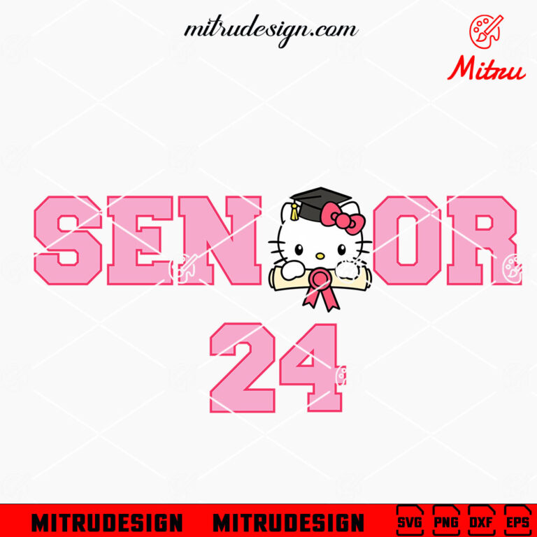 Hello Kitty Senior 24 SVG, Kitty Kawaii Class Of 2024 SVG, PNG, DXF ...