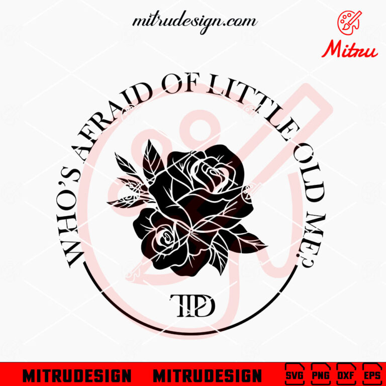 Who's Afraid Of Little Old Me Rose SVG, TTPD Song SVG, Taylor Swift ...