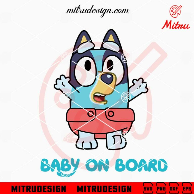 Bluey Baby On Board SVG, Funny Bluey Decal Stickers SVG, PNG, DXF, EPS ...