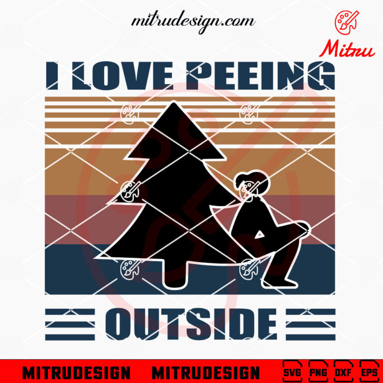I Love Peeing Outside SVG, Funny Camping SVG, Adventure Quotes SVG, PNG ...