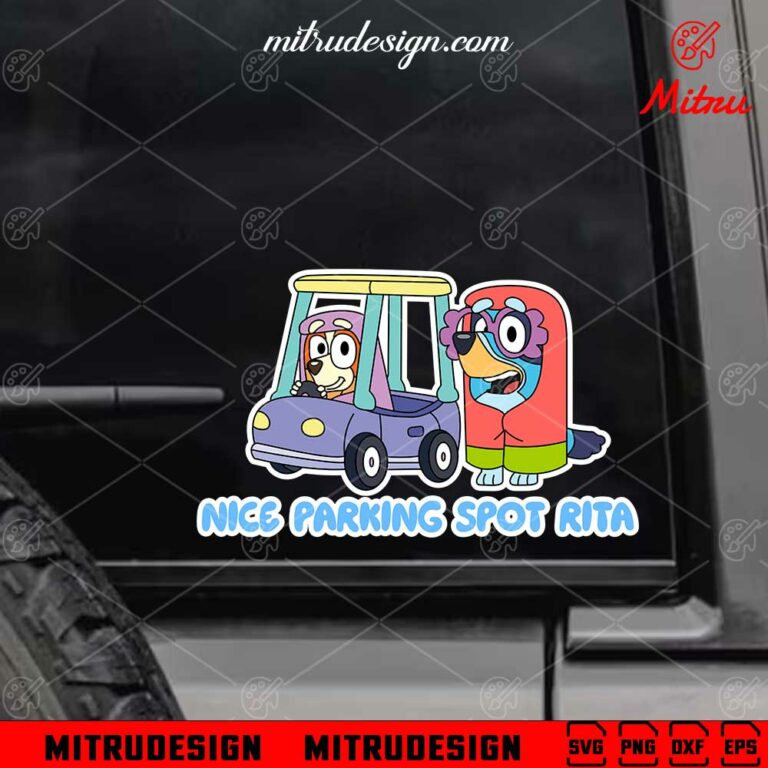 Nice Parking Spot Rita Car Sticker SVG, Funny Bluey Grannies Car SVG ...
