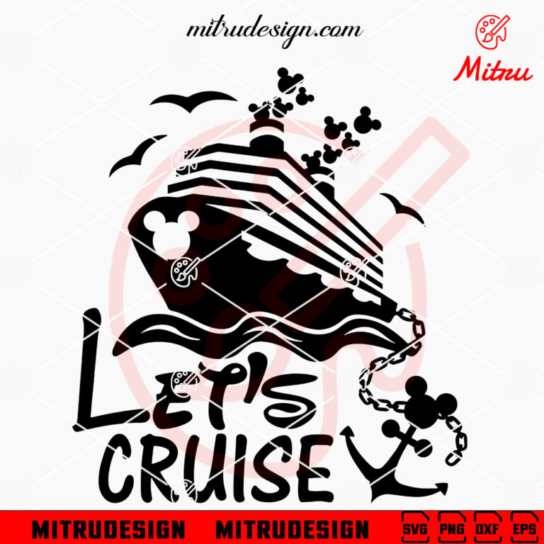 Let's Cruise SVG, Disney Cruise SVG, Family Vacation SVG, PNG, DXF, EPS ...