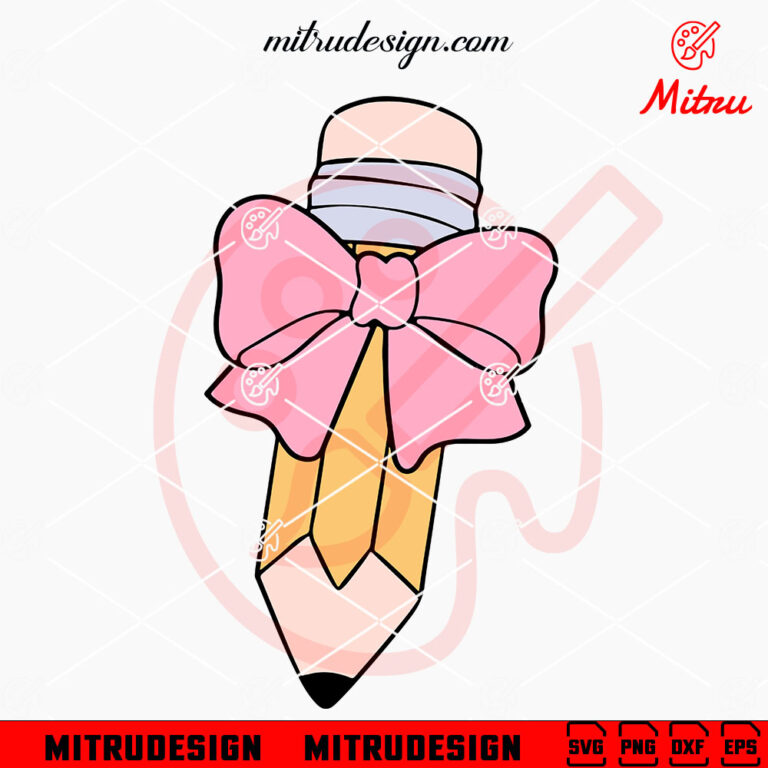 Pencil With Bow SVG, Teacher SVG, School Life SVG, PNG, DXF, EPS, Files ...