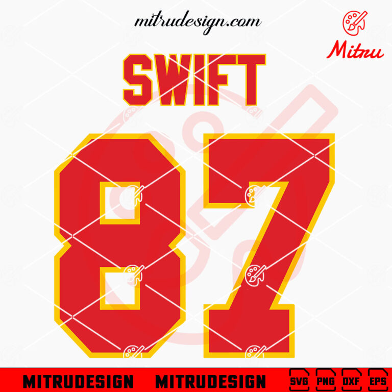 Swift 87 SVG, Taylor Swift Kansas City Chiefs SVG, PNG, DXF, EPS, Shirt ...