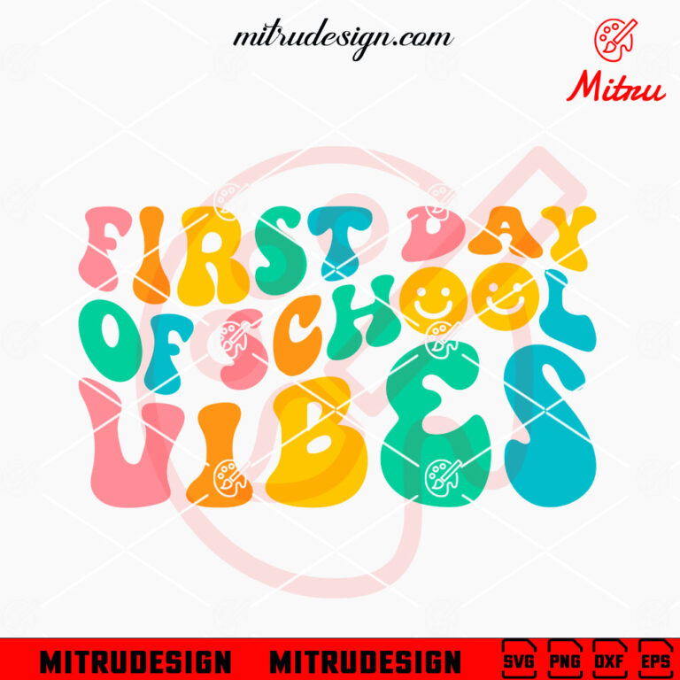 First Day Of School Vibes SVG, 1st Day School Retro Wavy SVG, For ...
