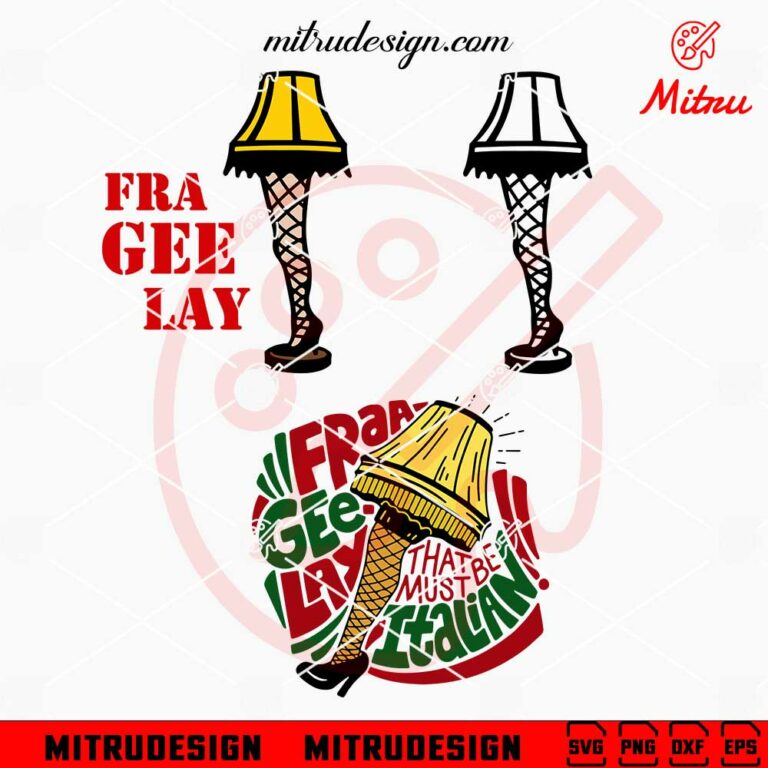 Fra Gee Lay SVG, Christmas Leg Lamp SVG, PNG, DXF, EPS, Downloads ...