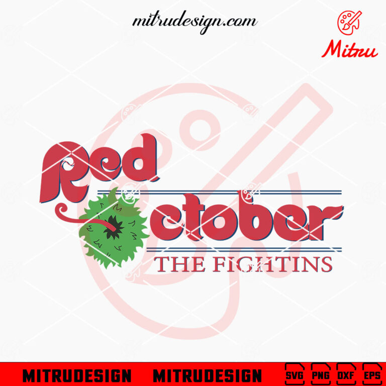 Red October The Fightins SVG, Philadelphia Phillies October SVG, PNG ...