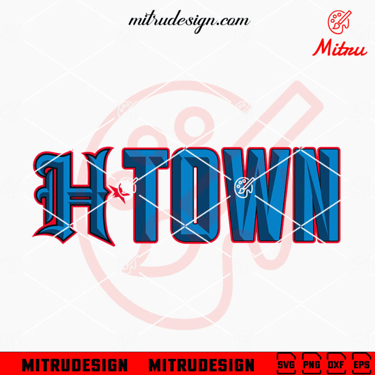 Houston Texans H-Town SVG, PNG, DXF, EPS, For Shirts - mitrudesign.com