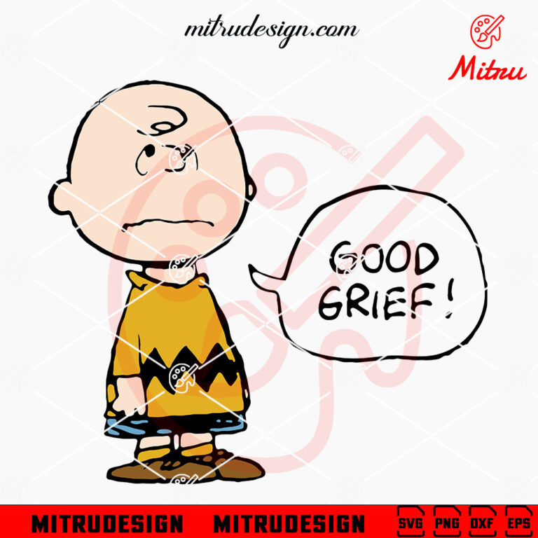 Good Grief Charlie Brown SVG, More Peanuts SVG, PNG, DXF, EPS, Cricut ...