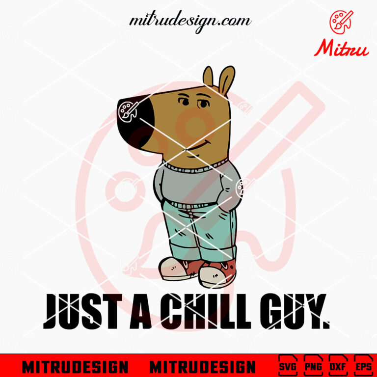 Just A Chill Guy SVG, Dog Meme SVG, PNG, DXF, EPS, Digital Download ...