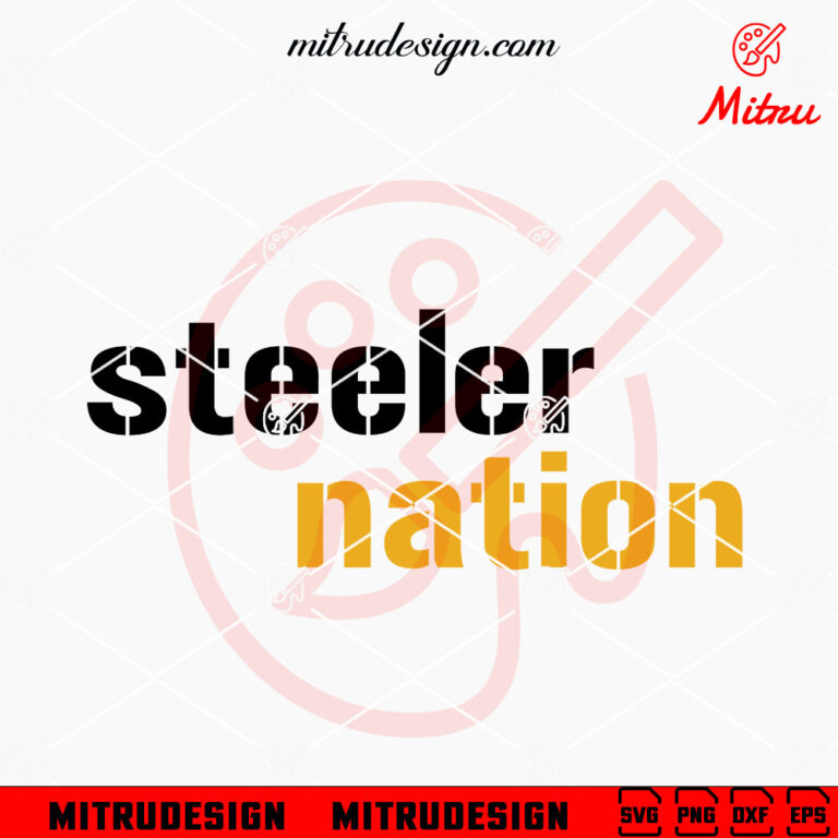 Steeler Nation SVG, Pittsburgh Steelers Quote SVG, PNG, DXF, EPS ...
